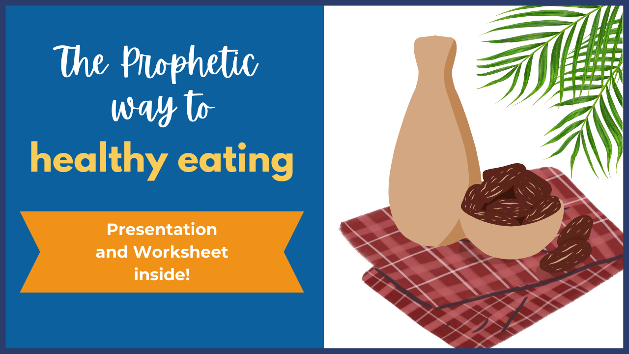 The Prophetic Way for Healthy Eating: Freebies Inside!